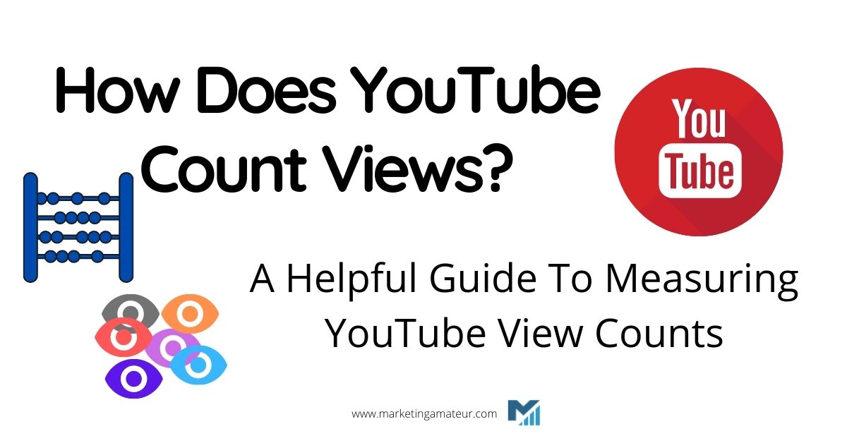 How Does YouTube Count Views? – A Helpful Guide To Measuring YouTube ...