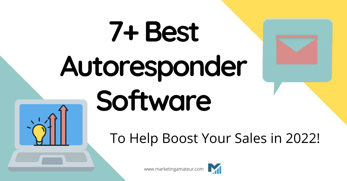 7+ Best Autoresponder Software To Help Boost Your Sales in 2023!