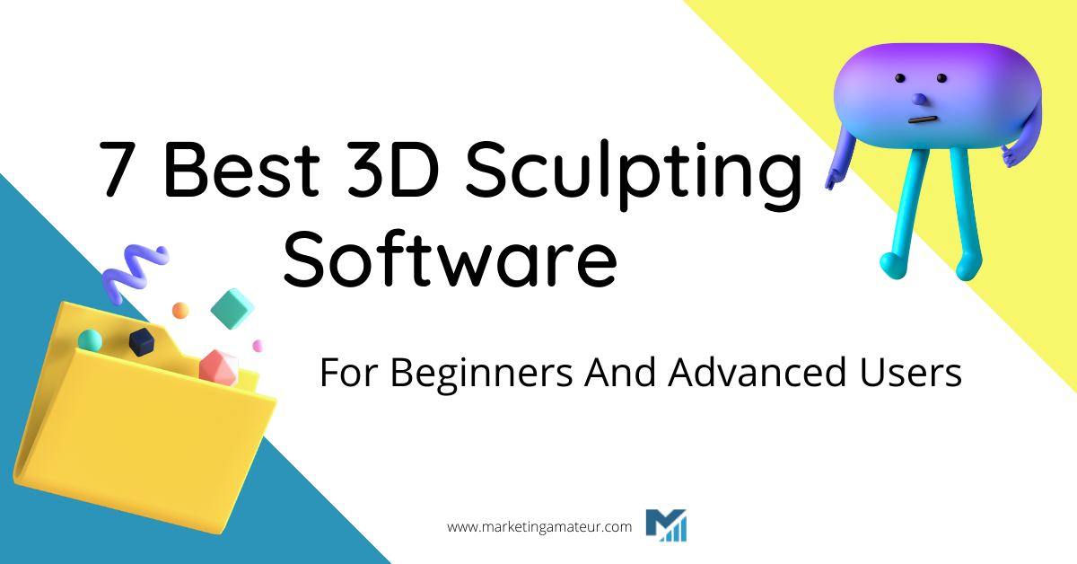 7 Best 3D Sculpting Software For Beginners And Advanced Users