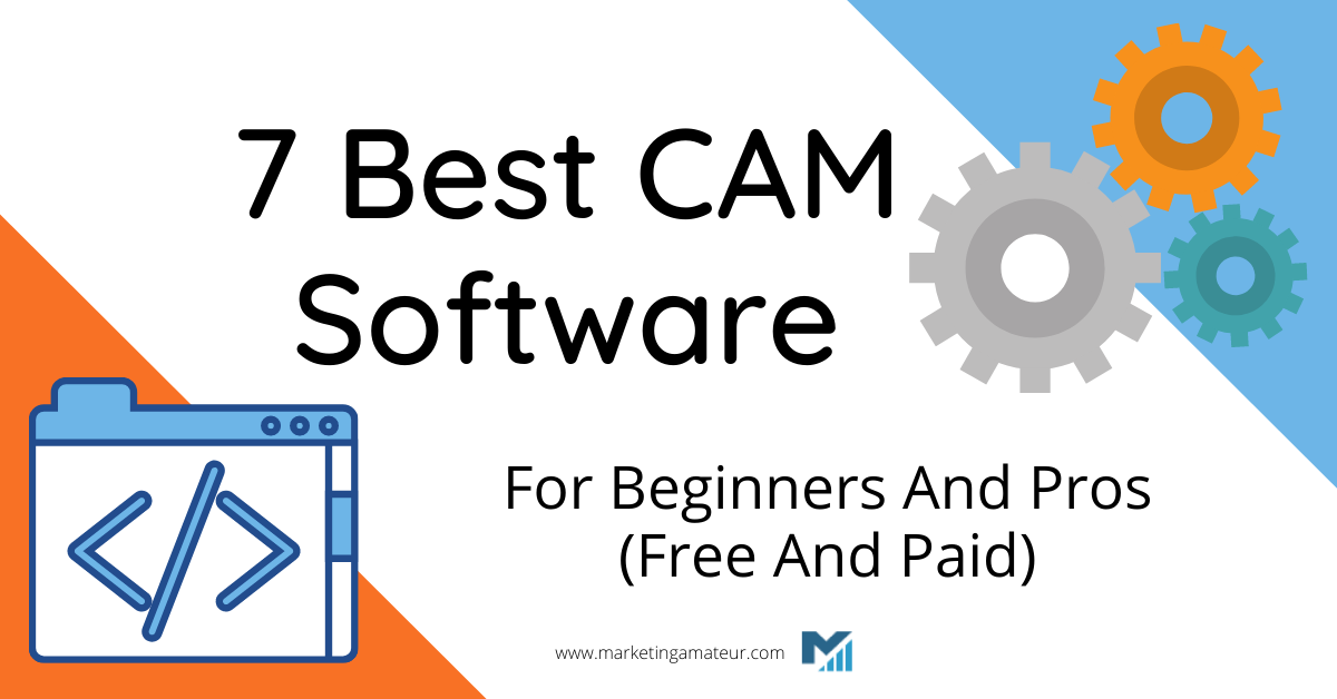 7 Best CAM Software For Beginners And Pros (Free And Paid)
