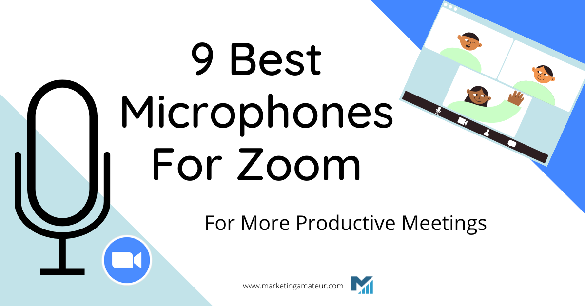 9 Best Microphones For Zoom For More Productive Meetings