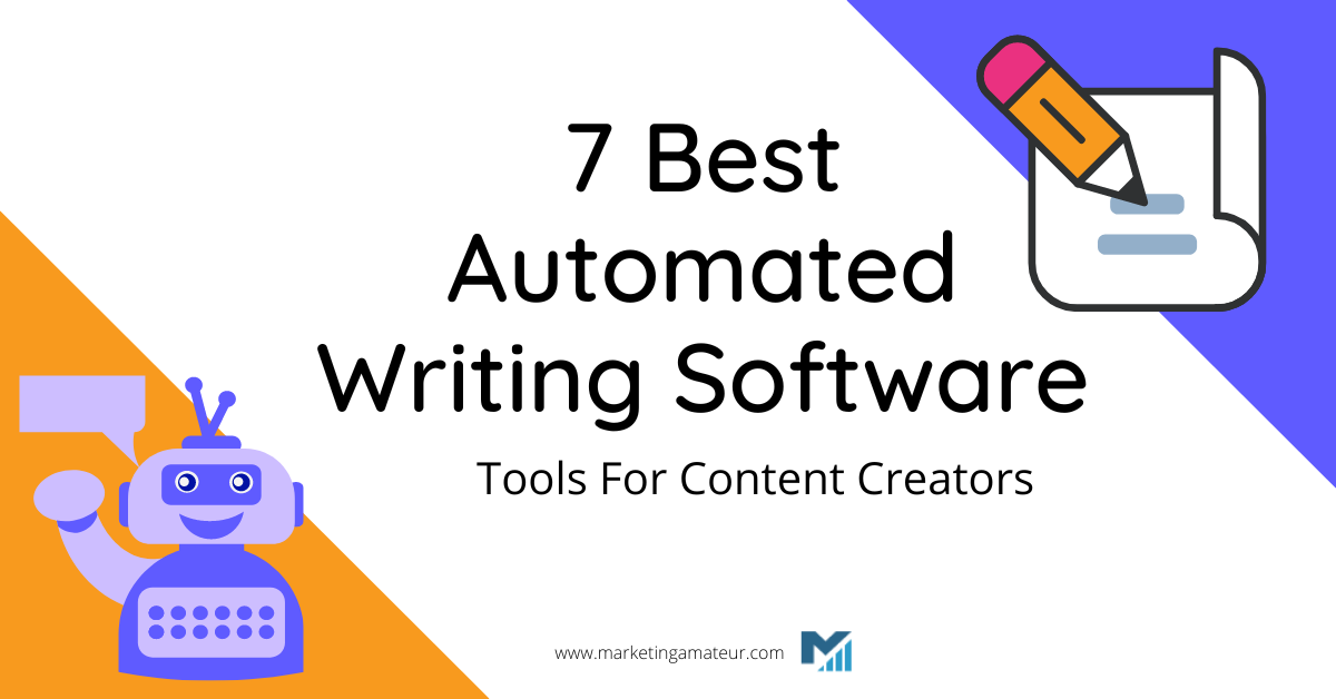 7 Best Automated Writing Software Tools For Content Creators